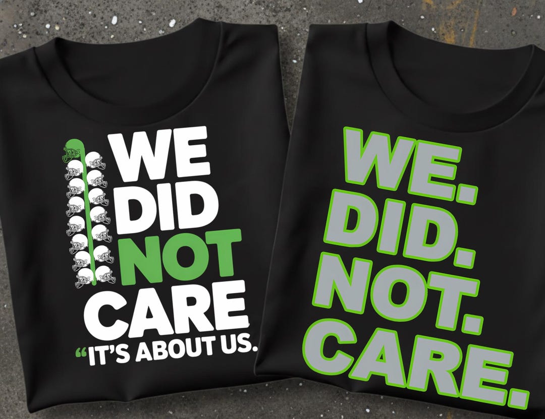 We Did Not Care Png, Sports Fan Quote PNG, Football Meme - Etsy