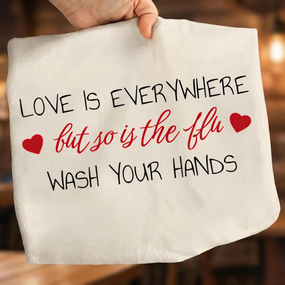 Love is Everywhere Png, so is the Flu Wash Your Hands Png,nurse ...