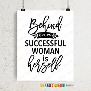 Behind Every Successful Woman is Herself PRINTABLE Wall Art, Boss Lady ...