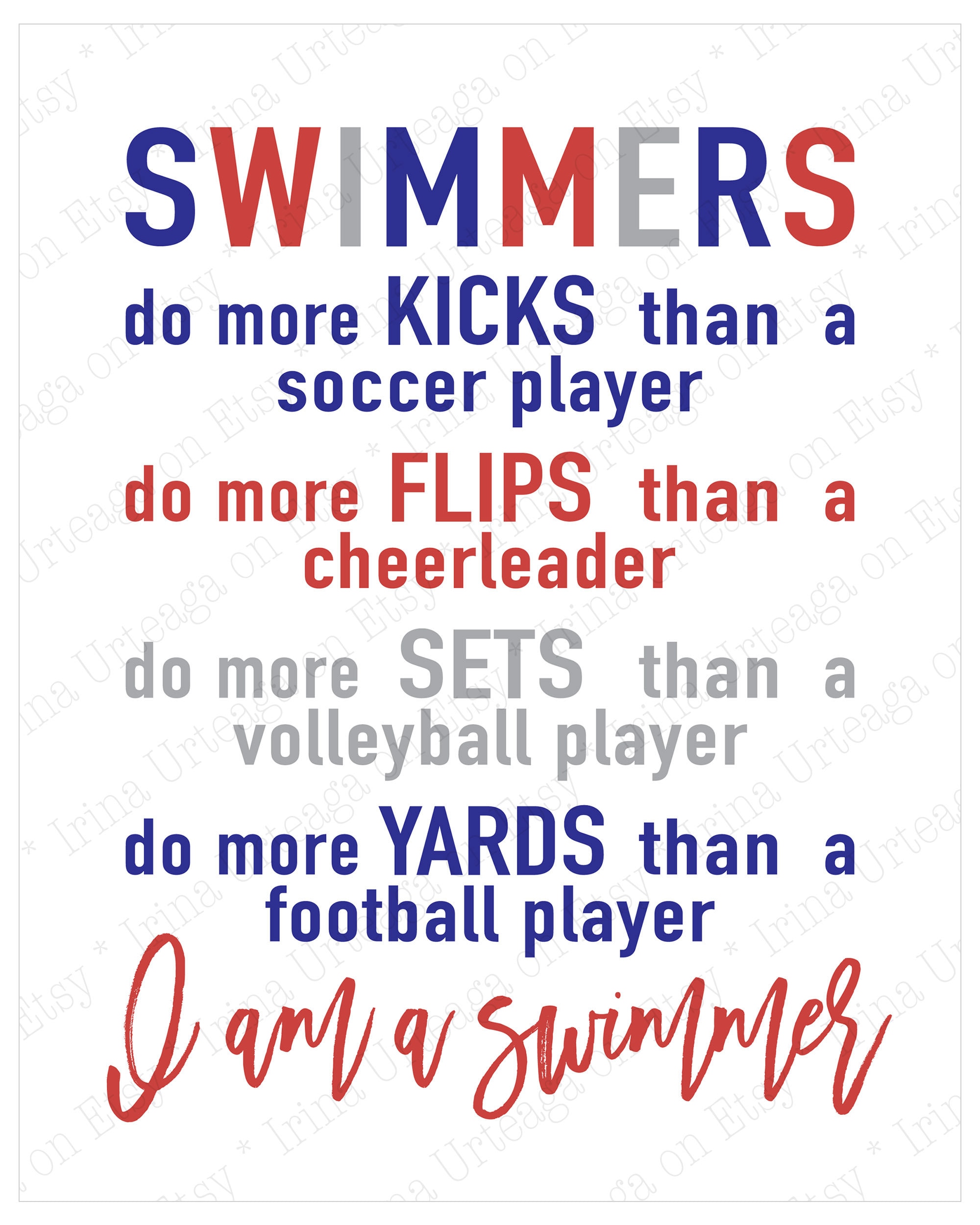 Swimmers Do More Kicks Than a Soccer Player Printable Poster, 16x20 ...