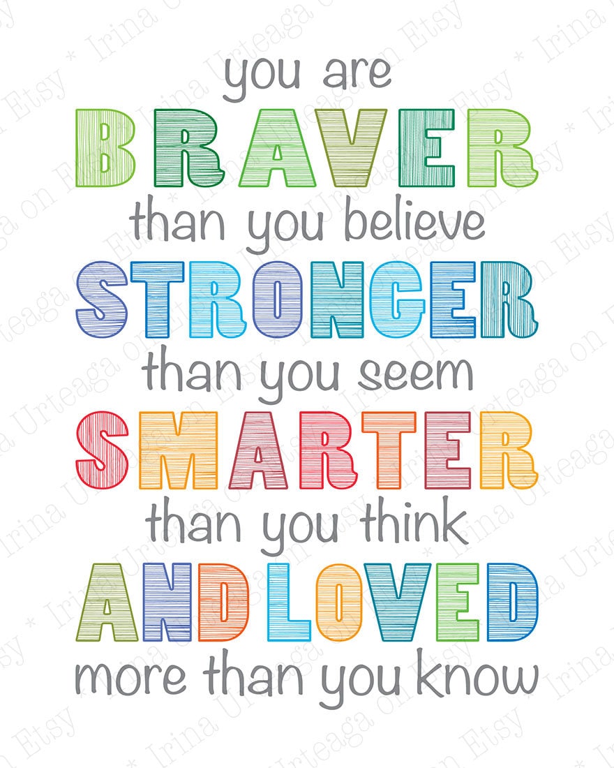 You Are Braver Than You Believe, Stronger Than You Seem, Smarter Than ...
