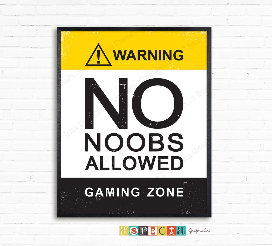 No Gaming Noobs Game Room Sign Printable Wall Art for Gamer | Etsy