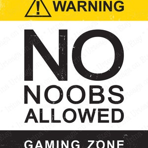 No Gaming Noobs Game Room Sign Printable Wall Art for Gamer Zone, Boys ...