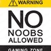 No Gaming Noobs Game Room Sign Printable Wall Art for Gamer Zone, Boys ...