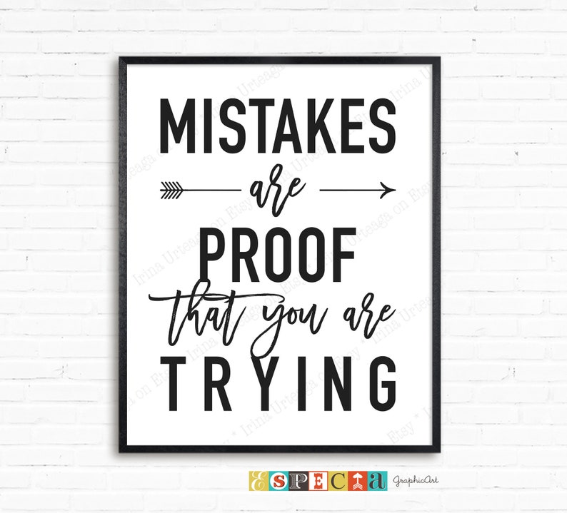 Mistakes Are Proof That You Are Trying Printable Wall Art for - Etsy