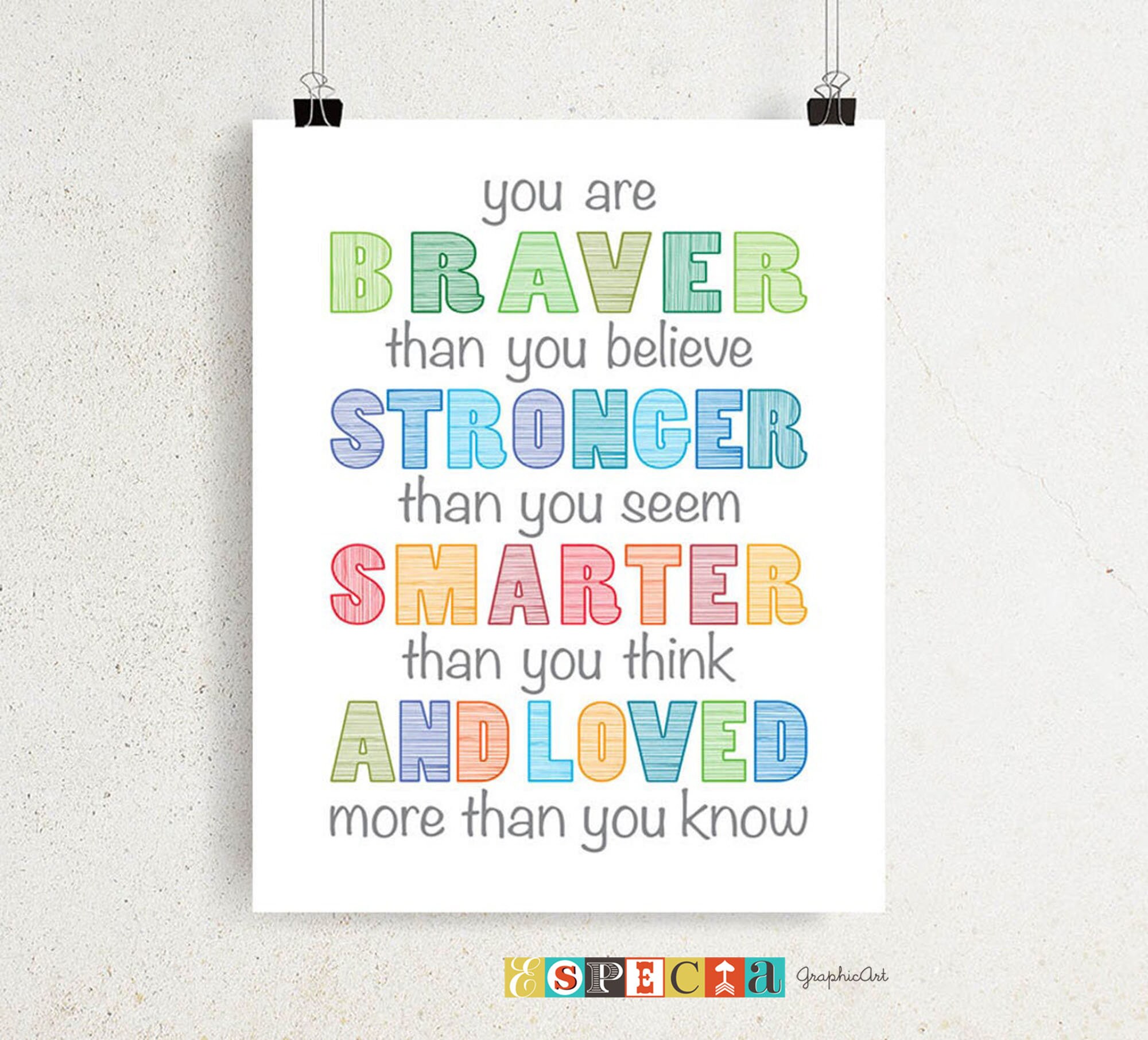 You Are Braver Than You Believe, Stronger Than You Seem, Smarter Than ...
