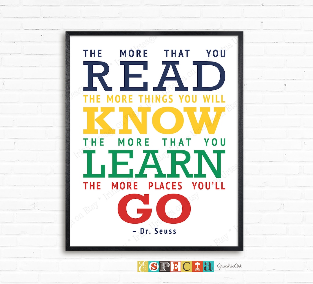 The More That You Read, the More Things You Will Know Dr Seuss Reading ...