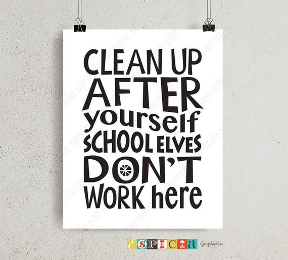 Clean Up After Yourself Sayings