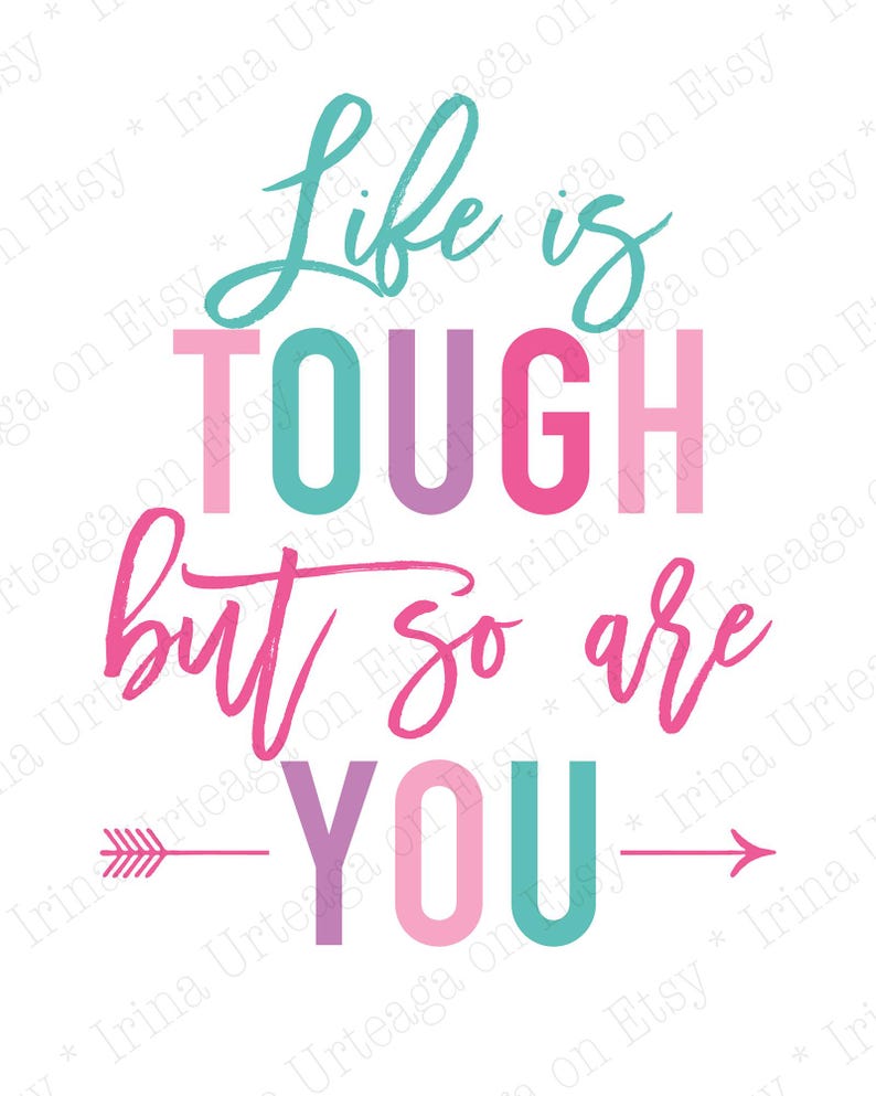Life is Tough but so Are You Printable Wall Art Print for DIY Girl Room ...