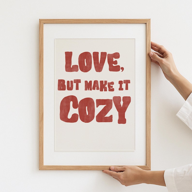 Love but Make It Cozy Quote Poster, Minimal Modern Home Decor, Instant ...