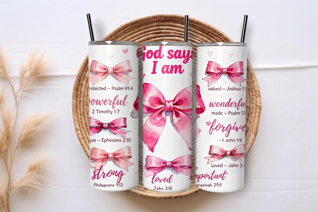 God Says I Am Christian Affirmation Bows Bible Verse Encouragement 20oz ...