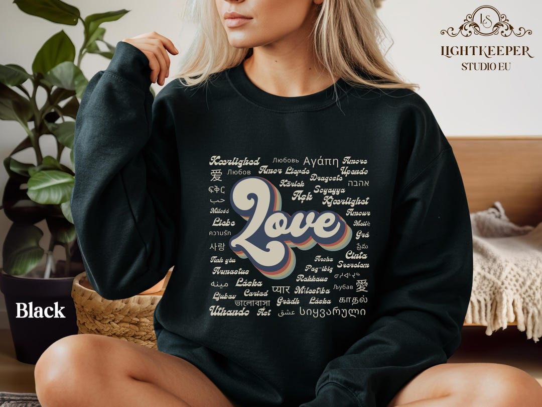 Love Languages Groovy Sweatshirt: International Love Crewneck, Romantic ...