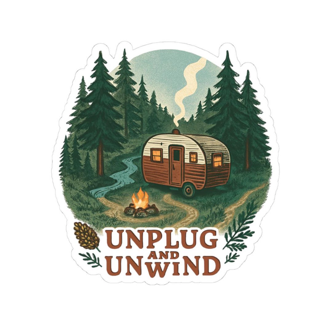 Unplug and Unwind Camper Sticker | Kiss-cut Camping Decal - Etsy