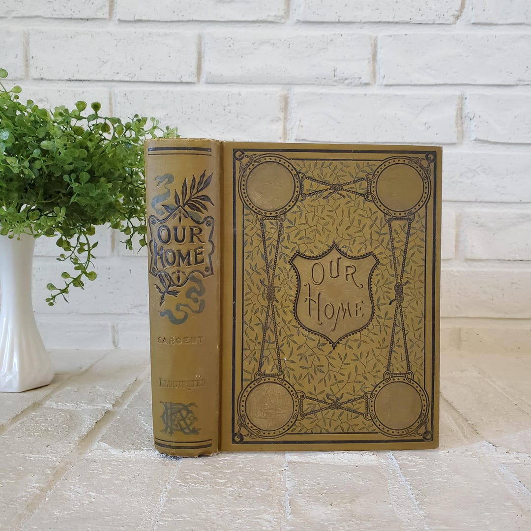 Vintage Antique Green Illustrated Hardback Book: Our Home the Key to a ...
