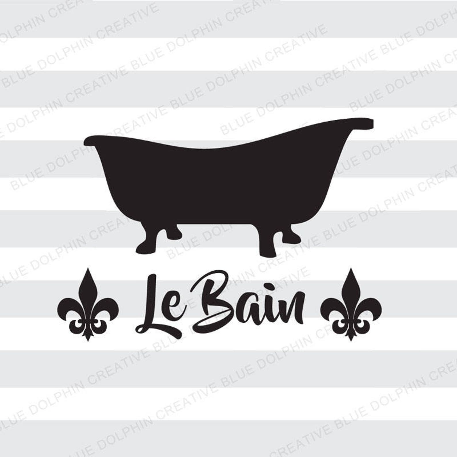 Le Bain French Bathroom Svg Png Pdf Jpg Ai Dxf Bathtub | Etsy