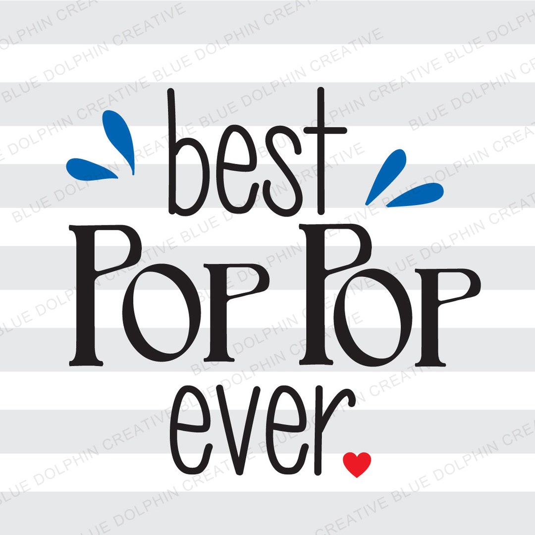 Best Pop Pop Ever SVG Png Pdf / Cricut Silhouette Cutter Files - Etsy