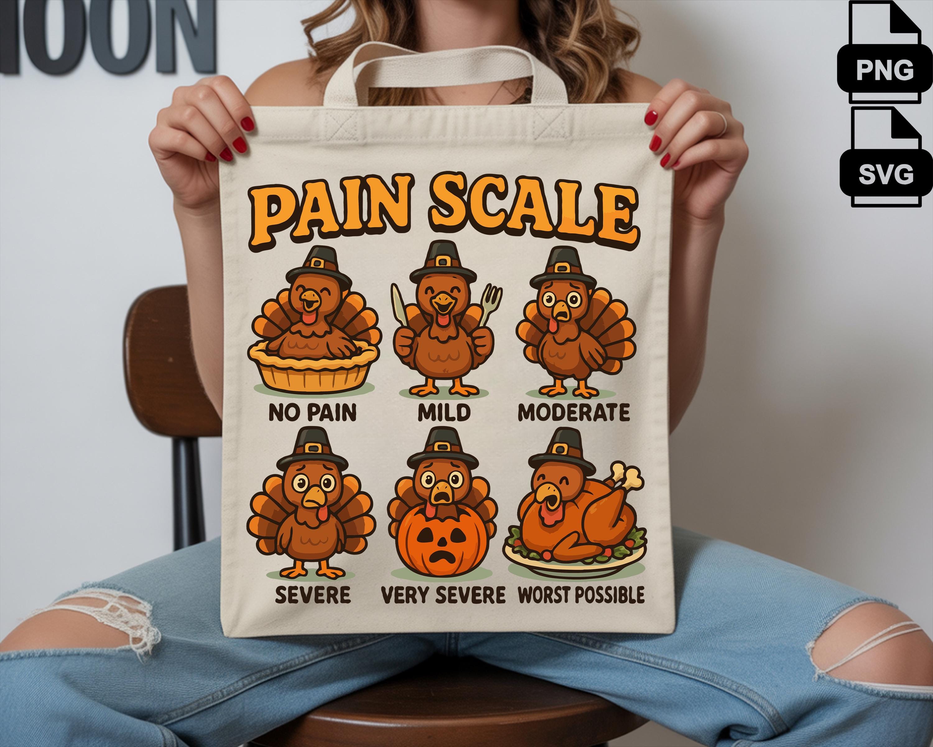 Thanksgiving Pain Scale Png Svg, Funny Turkey Pain Scale, Fall ...