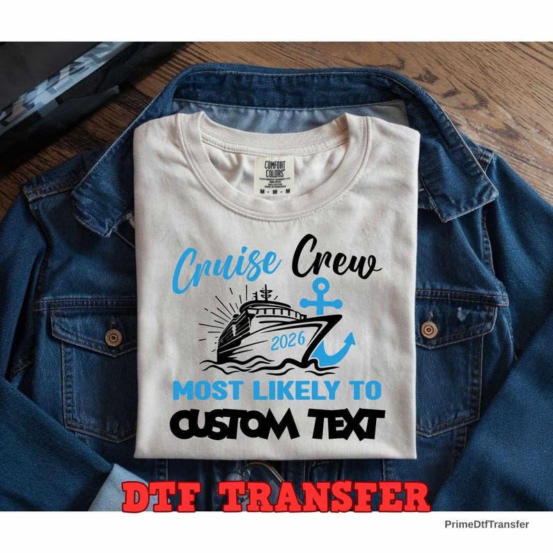 Custom Cruise Crew 2026 Dtf Transfer, Personalized Most Likely to Iron ...
