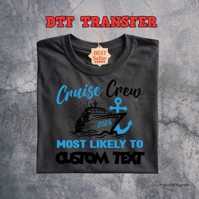 Custom Cruise Crew 2026 Dtf Transfer, Personalized Most Likely to Iron ...