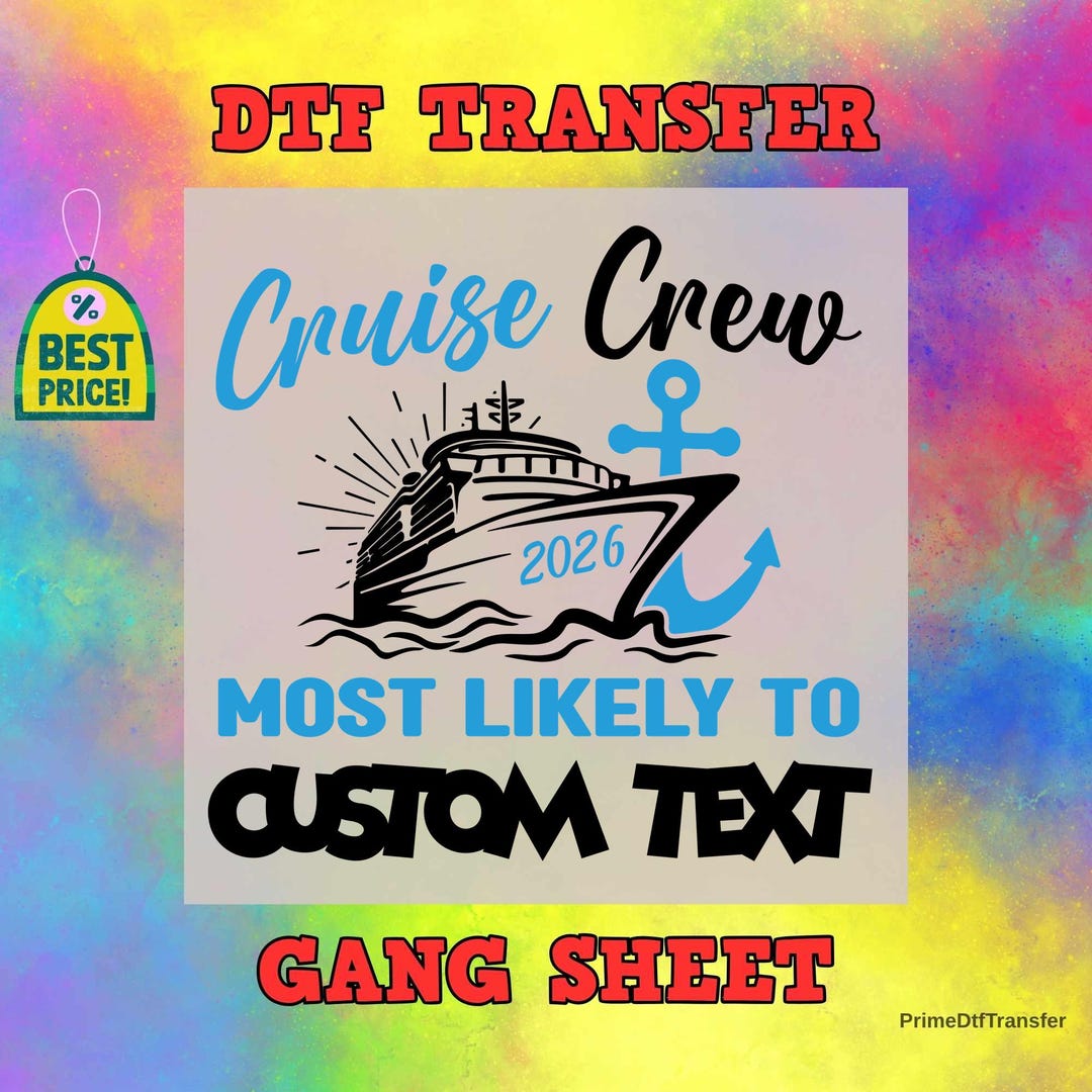Custom Cruise Crew 2026 Dtf Transfer, Personalized Most Likely to Iron ...