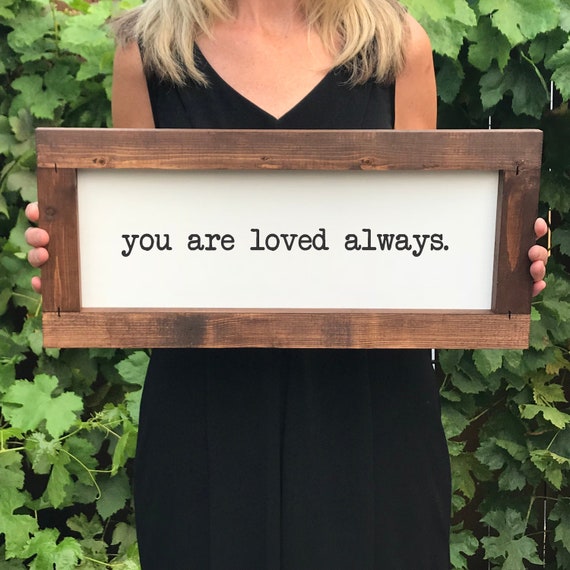 You are loved sign | farmhouse signs | nursery decor | framed sign | I ...