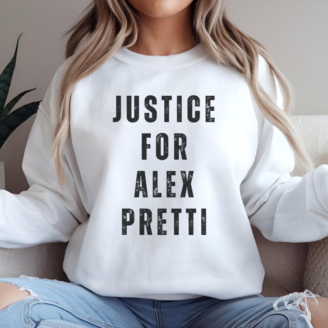 Justice for Alex Pretti Sweatshirt, Protest Awareness Graphic Hoodie - Etsy