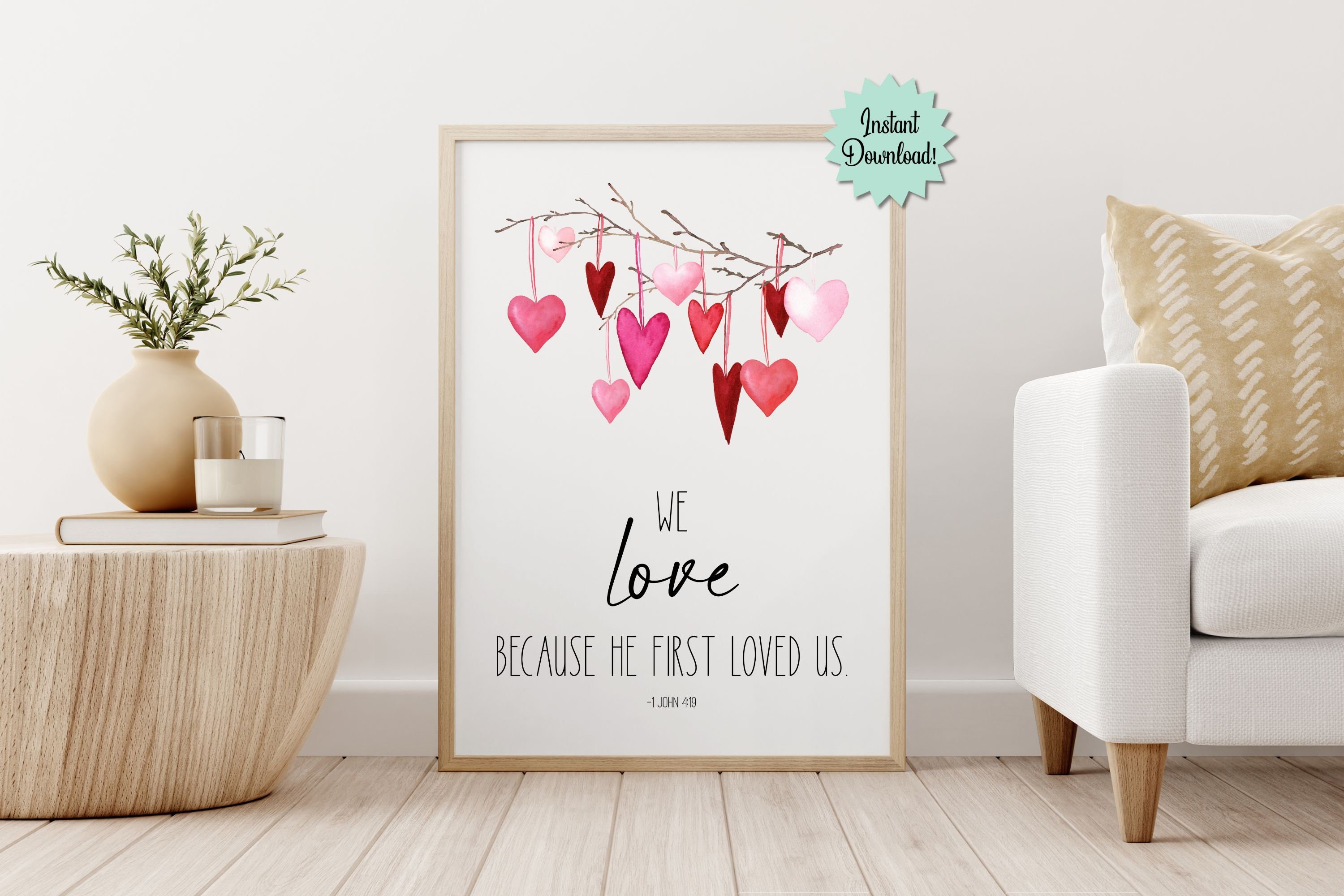 Printable Valentine Wall Art, Scripture Wall Art, 1 John 4:19 Wall Art ...