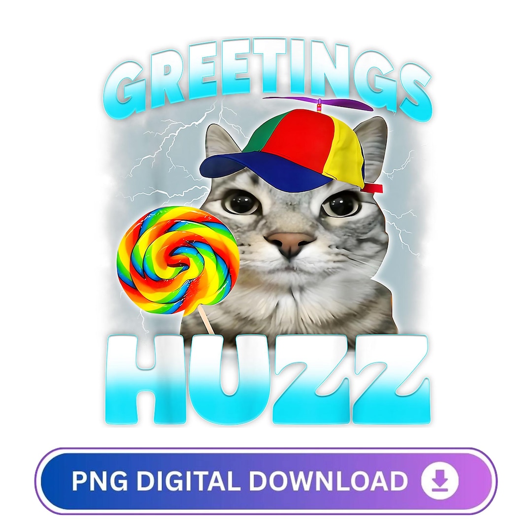 Funny Cat Greetings Huzz Meme PNG, Greetings Huzz Png, Greetings Cat ...
