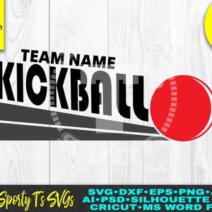 Kickball Svg, Kickball Shirt, Kickball Mom, Kickball Team, Kickball ...