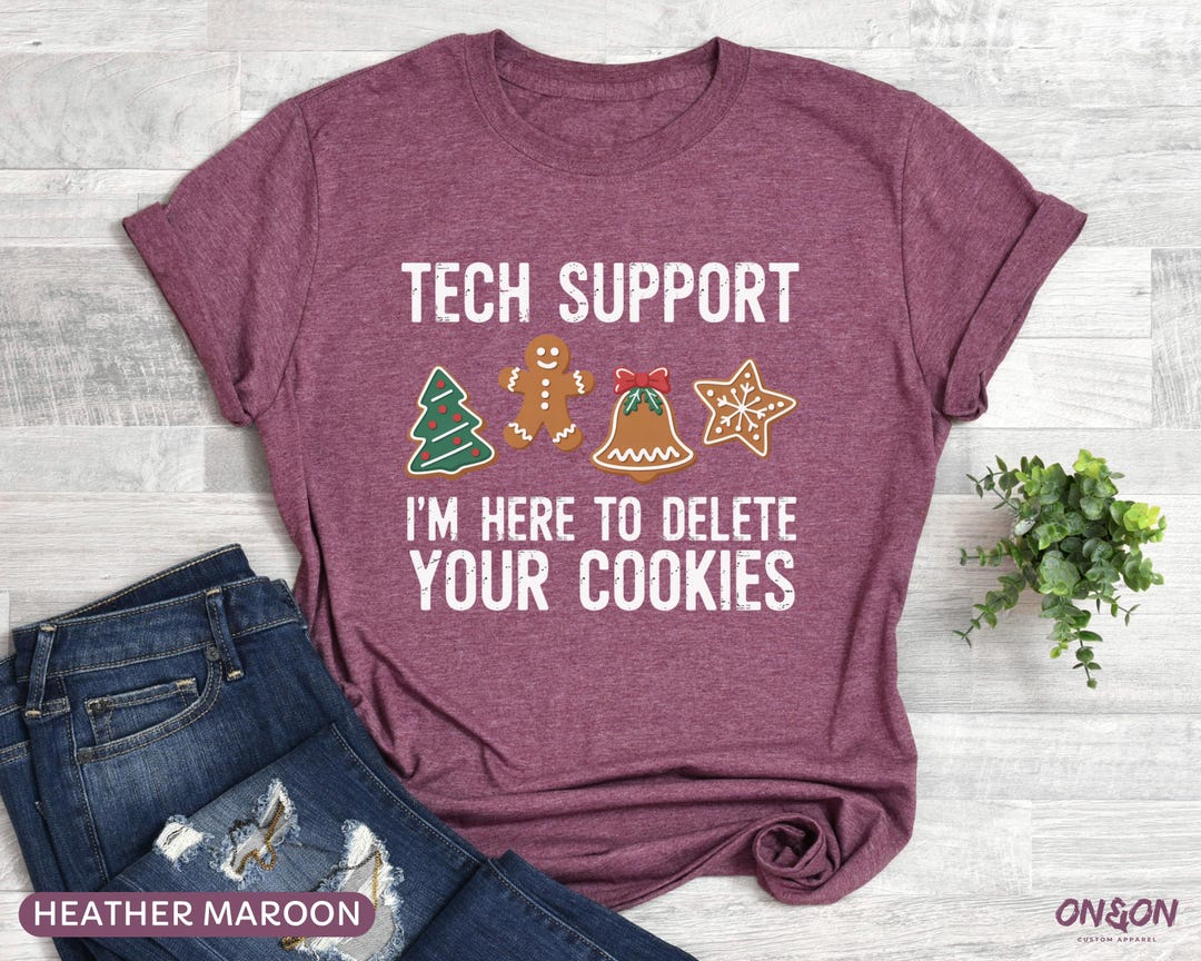 I'm Here to Delete Your Cookies T-shirt, Funny Xmas Tee - Etsy