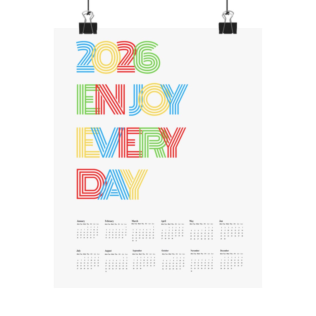 2026 Enjoy Every Day Calendar Poster Matte Vertical Poster | Colorful ...