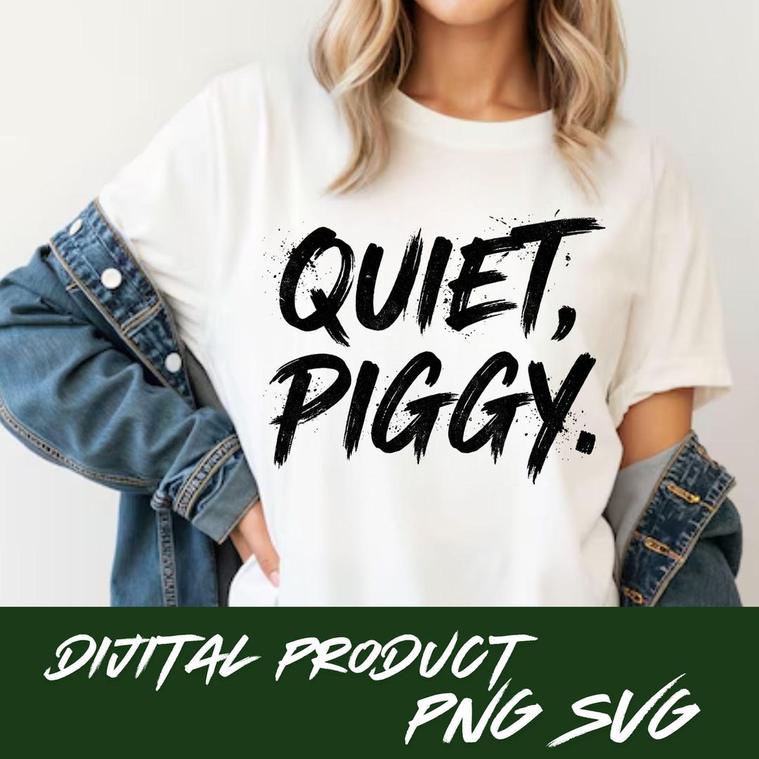 SVG Quiet Piggy Bold Distressed Typography Design PNG - Etsy