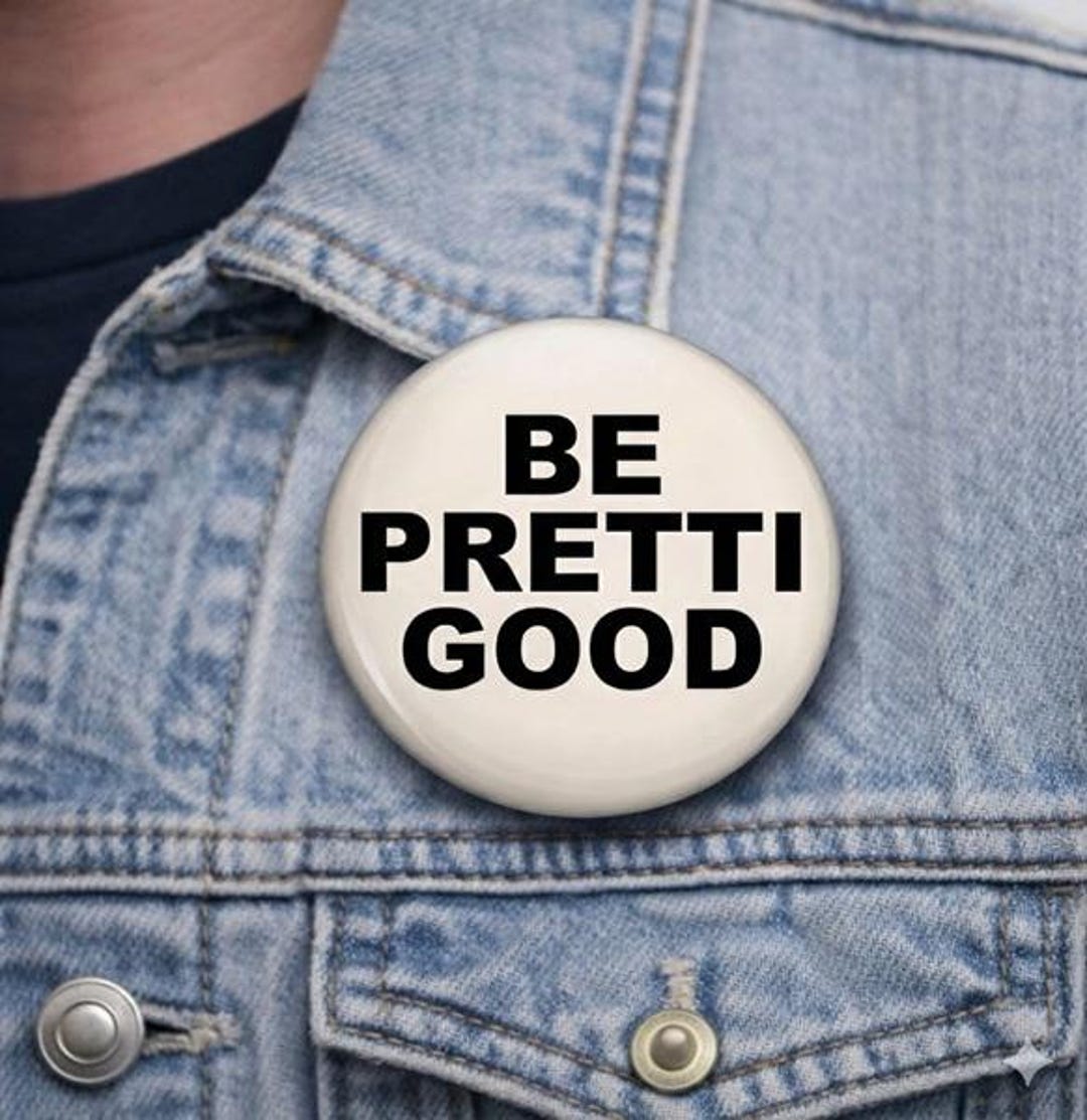 Be Pretti Good Pin - Anti ICE Pin, Be Good Pin, Activism Accessory ...