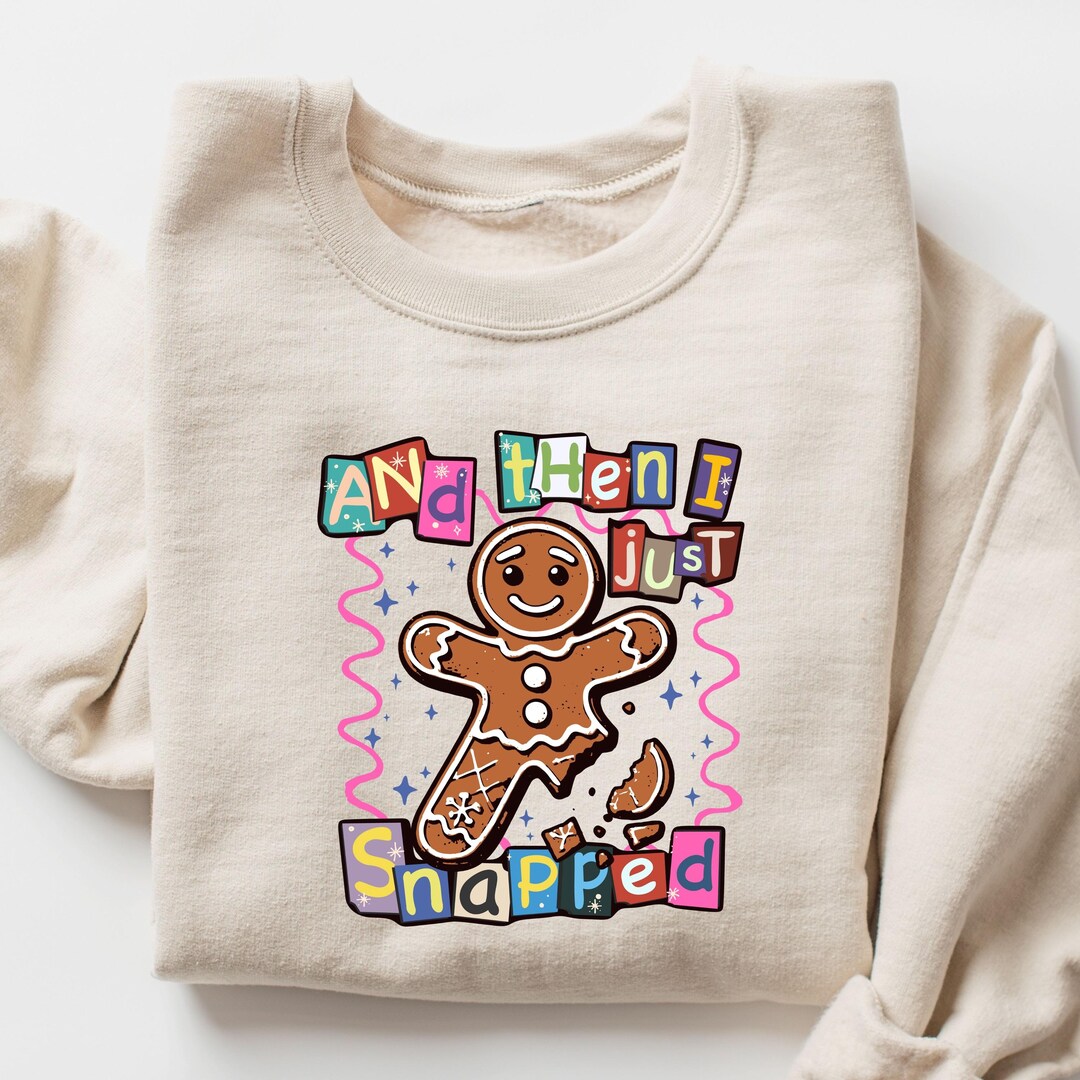 Gingerbread Snapped Sweat Christmas Broken Cookie Holiday Sweat Festive ...