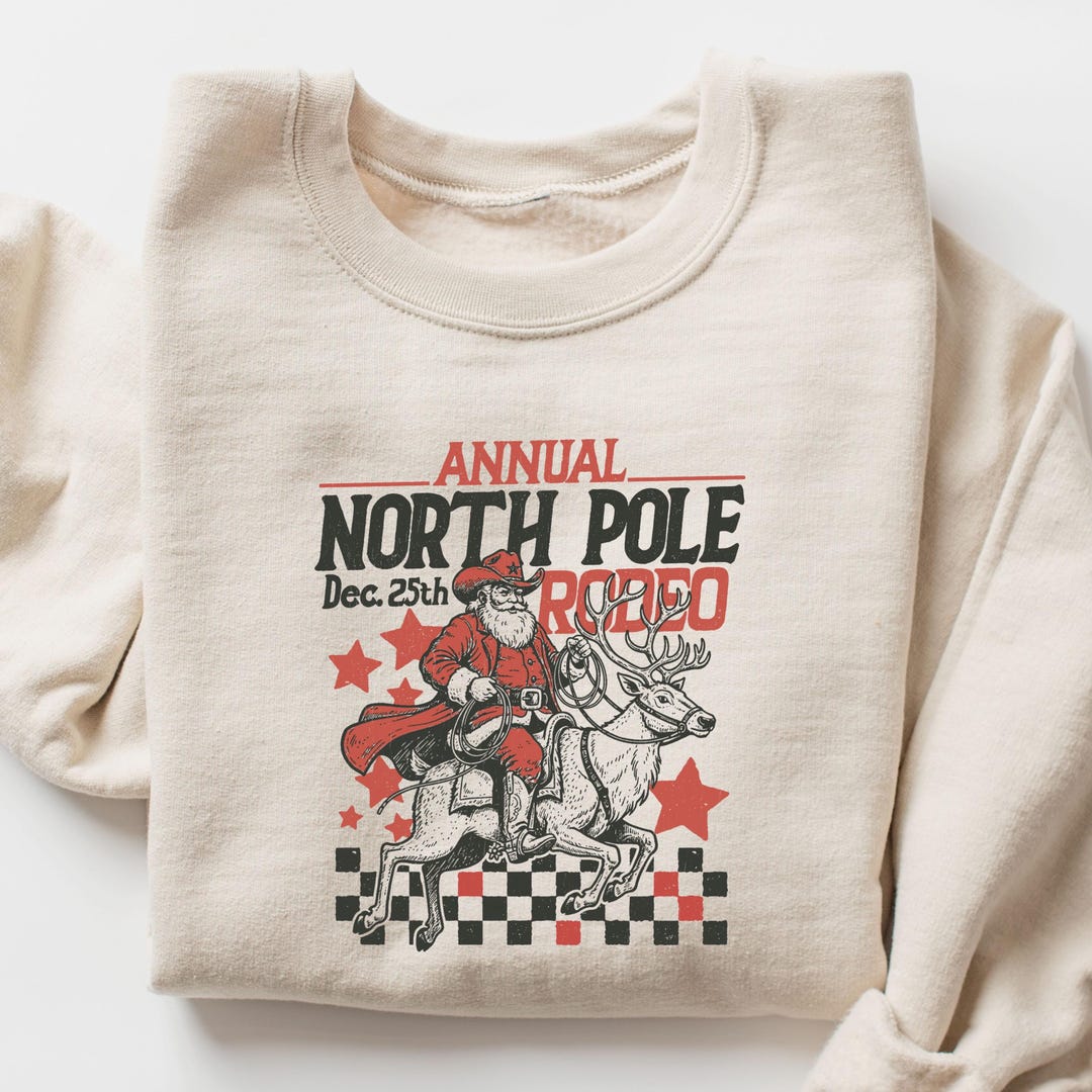 Annual North Pole Rodeo Christmas Sweatshirt,cowboy Santa Riding ...