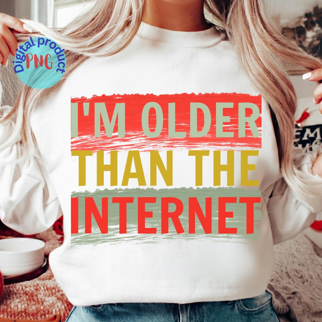 Older Than Internet PNG, Funny Retro Sarcasm Design (digital Download ...