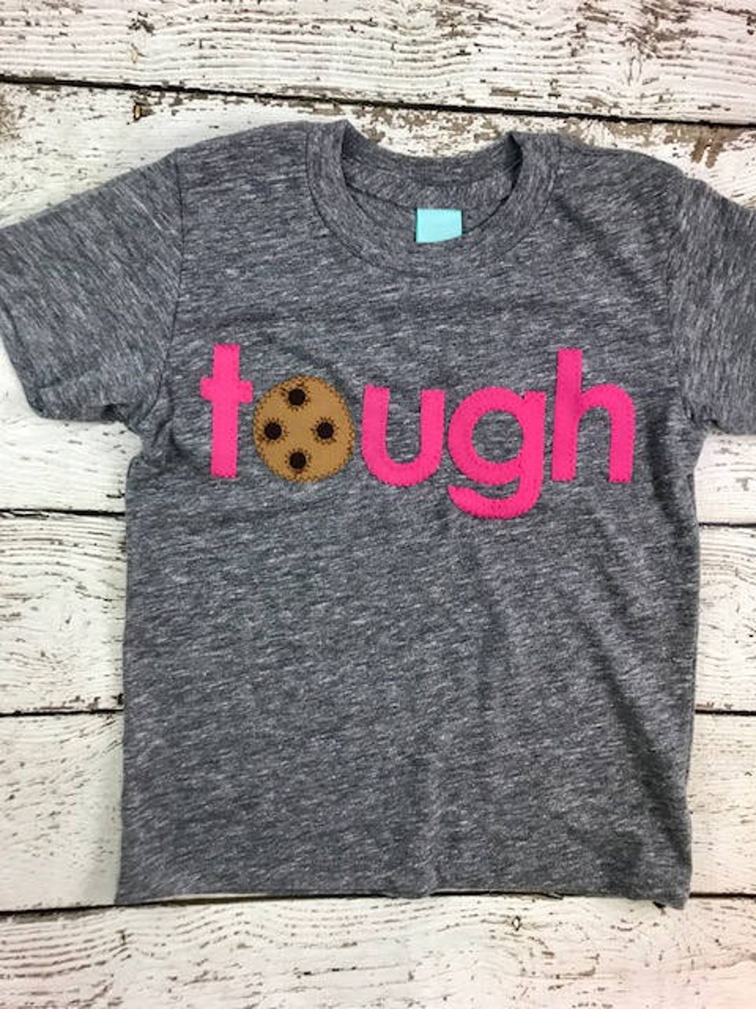 Tough Cookie Shirt Chocolate Chip Cookie Birthday Tee Organic Shirt ...