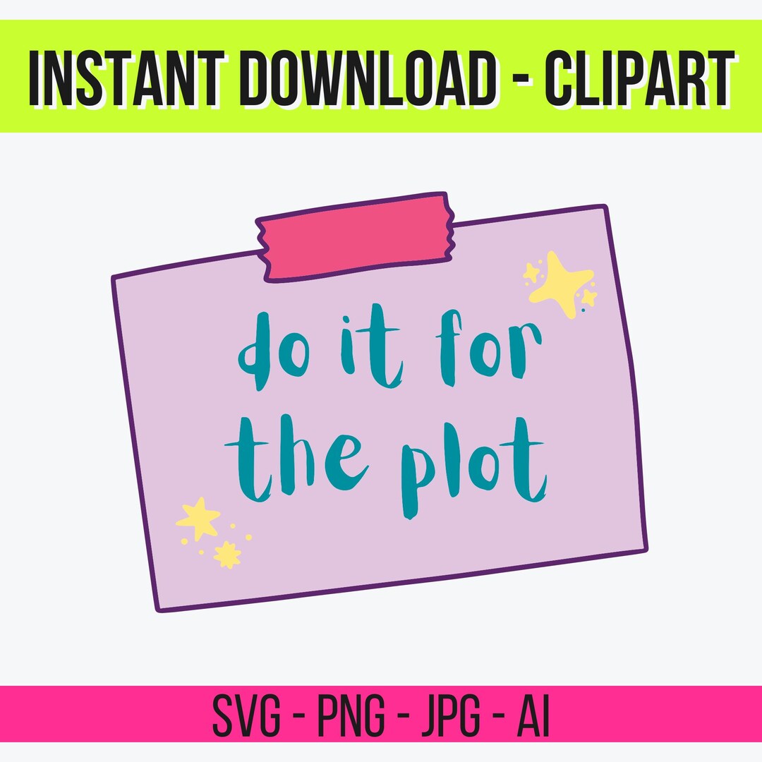 Do It for the Plot Motivational Quote Clipart | Trendy Aesthetic ...