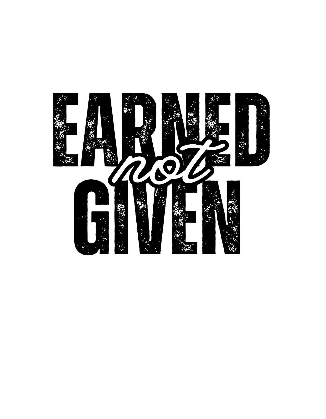 Earned Not Given Distressed Block - Etsy