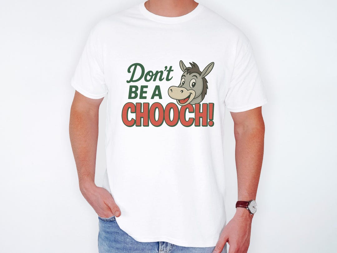 Don't Be a Chooch Shirt - Italian American T-shirt, Funny Italian Tee ...