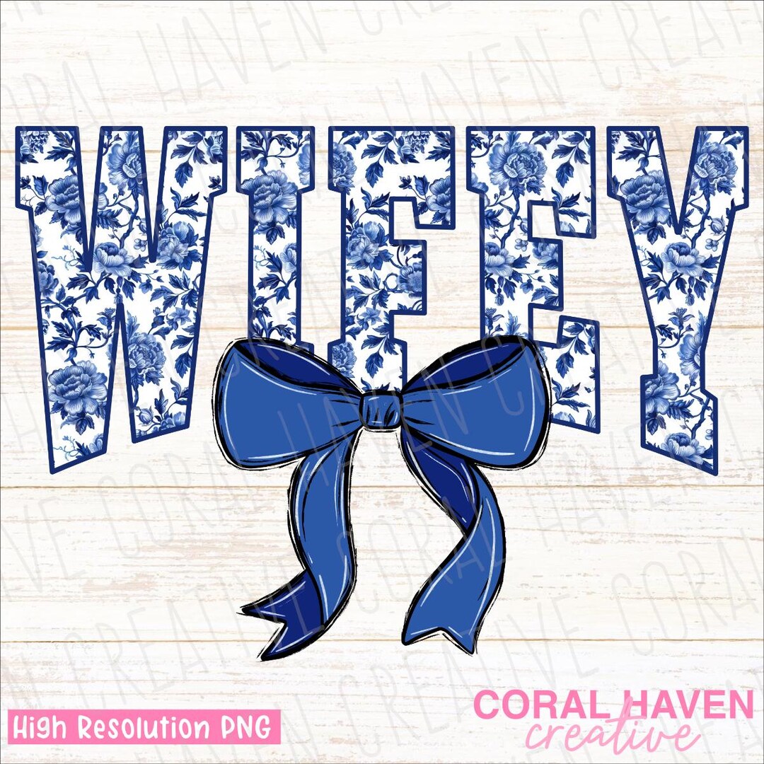 Floral Wifey PNG, Coquette Wifey PNG, Blue Bow Wifey DTF, Chinoiserie ...