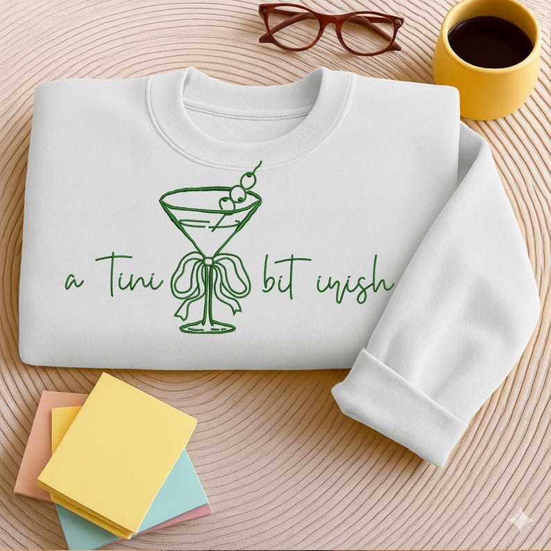 A Tini Bit Irish Embroidery Design | St Patrick’s Day Martini Quote ...