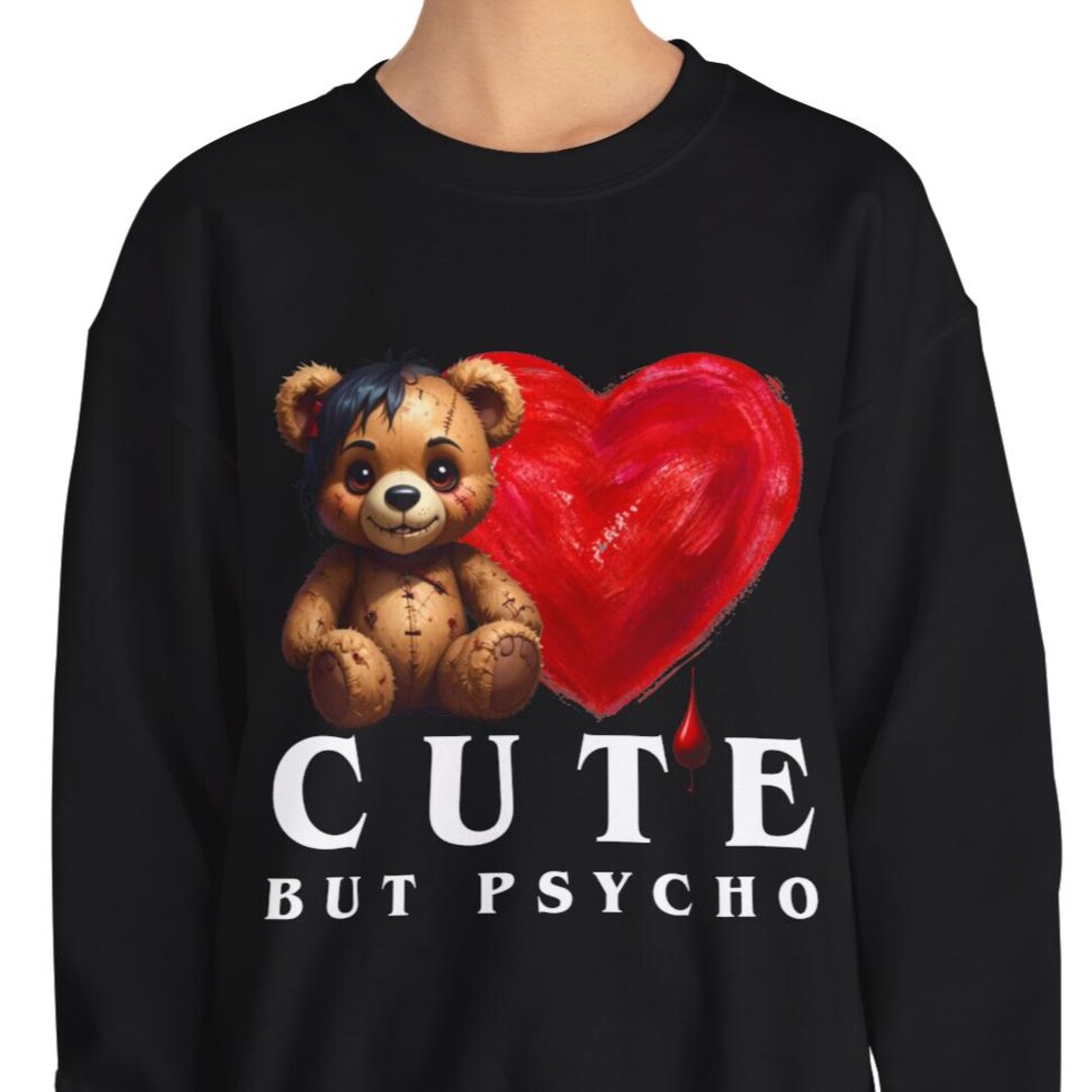 Cute but Psycho Teddy Bear Heavy Blend Crewneck Sweatshirt - Etsy
