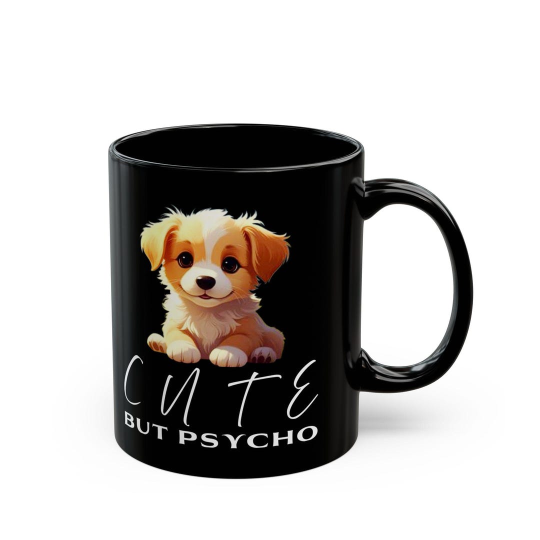 Cute but Psycho Glass Coffee Cup: Puppy Dog Ceramic Mug - Etsy