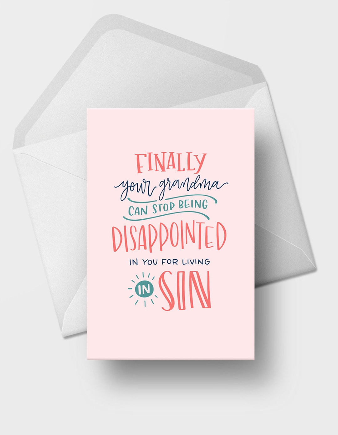 Finally Your Grandma Can Stop Being Disappointed in You - 5x7 Funny ...