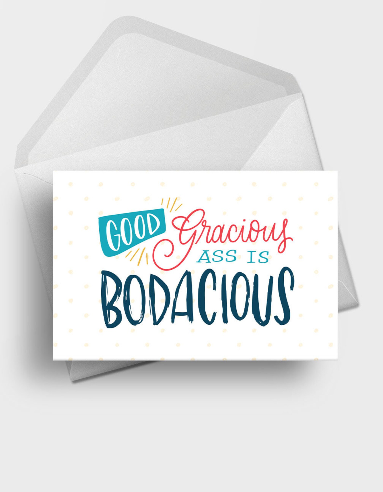 Good Gracious, Ass is Bodacious 5x7 Funny Naughty Love Romance Greeting ...