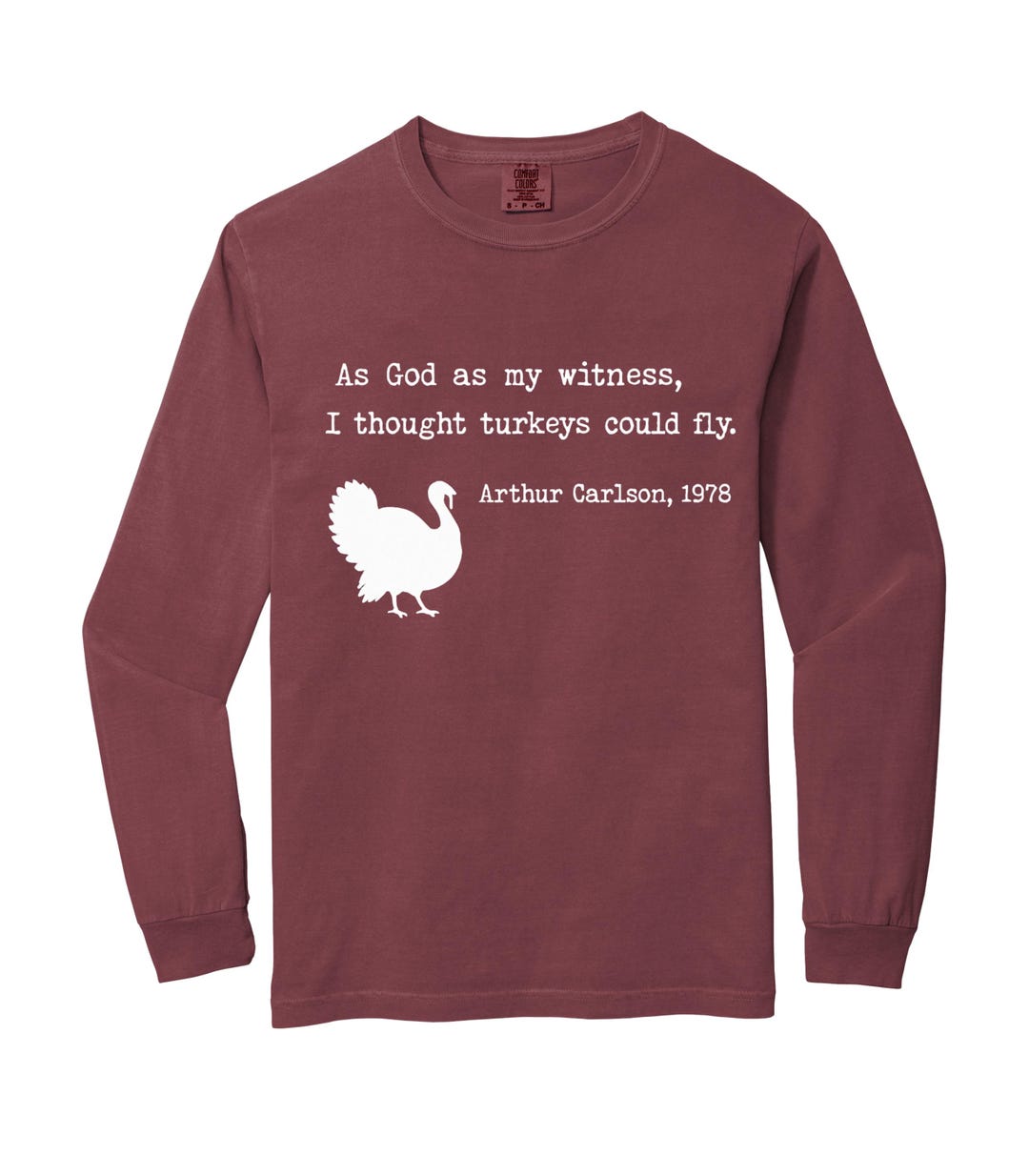 As God as My Witness, I Thought Turkeys Could Fly, Long Sleeve T-shirt ...