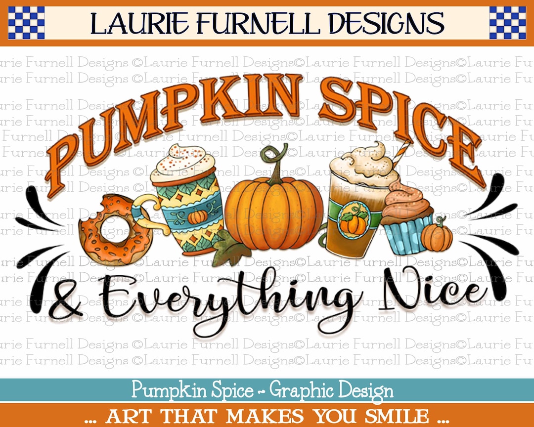 Pumpkin Spice and Everything Nice PNG, Fall Png, Pumpkin Spice Latte ...
