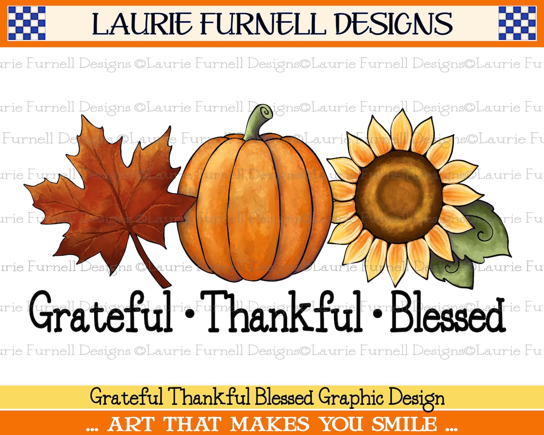 Grateful Thankful Blessed Fall Graphic PNG, Fall Clipart, Autumn Sublimation, Laurie Furnell ...