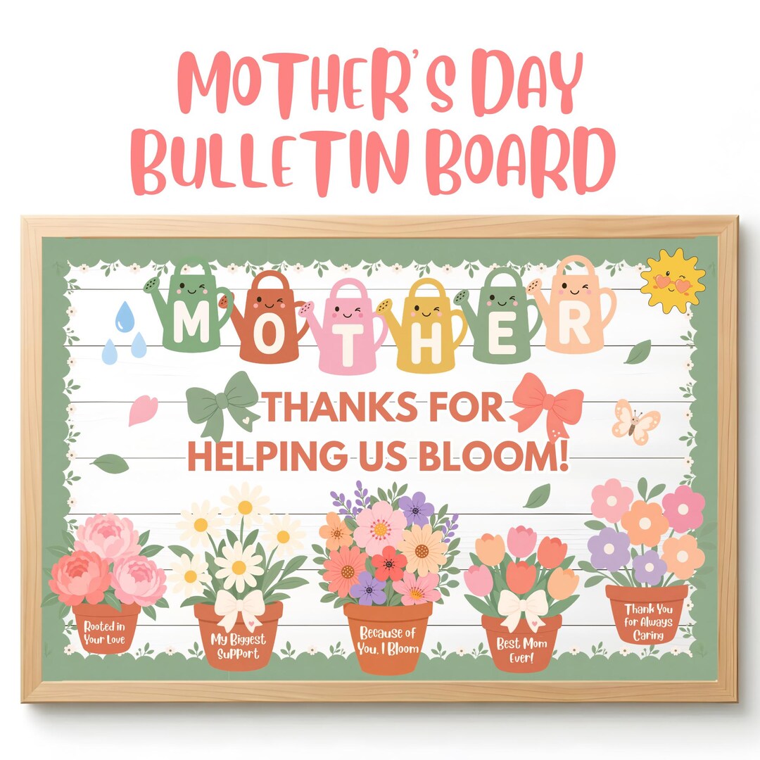Mothers Day Bulletin Board Kit, You Help Us Bloom, Spring Classroom ...